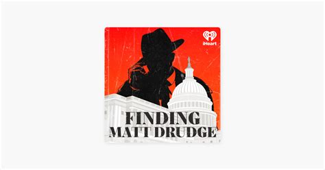 ‎finding Matt Drudge Em Apple Podcasts
