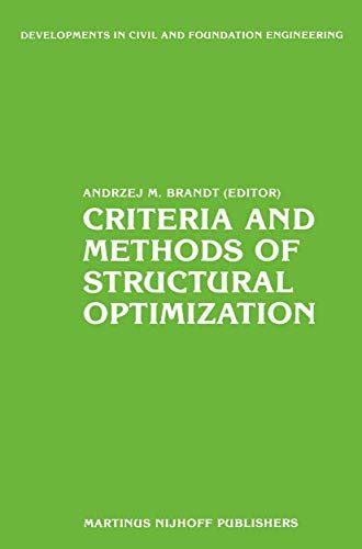 Criteria And Methods Of Structural Optimization 2 Developments In