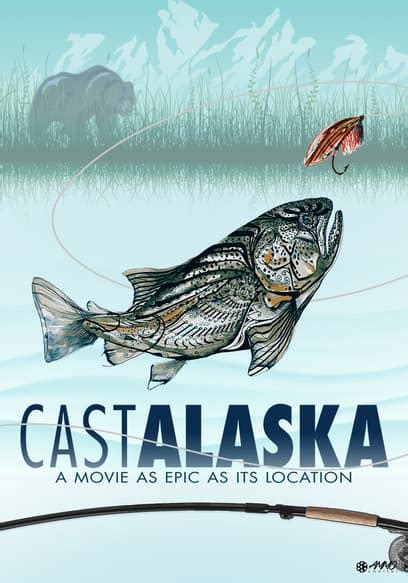 Watch Cast Alaska 2011 Free Movies Tubi