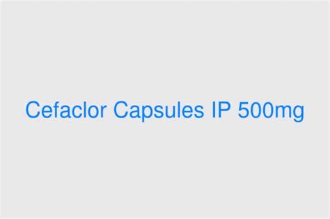 Cefaclor Capsules Ip 500mg