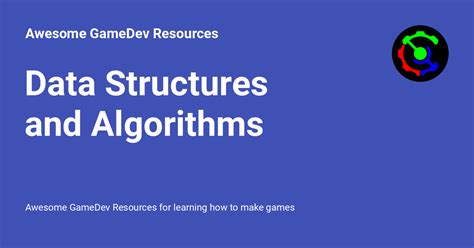 Data Structures and Algorithms - Awesome GameDev Resources