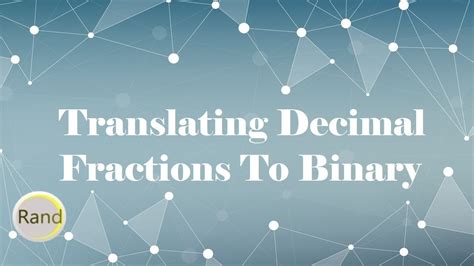Translating Decimal Fractions To Binary Youtube
