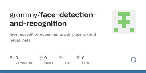 GitHub Grommy Face Detection And Recognition Face Recognition Experiments Using Opencv And