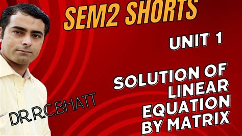 Unit 1 Sol Of Linear Eq Using Matrix Method Youtube
