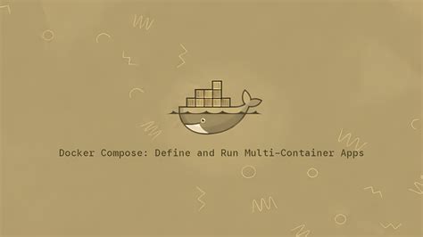 Docker Compose Define And Run Multi Container Apps Linuxize