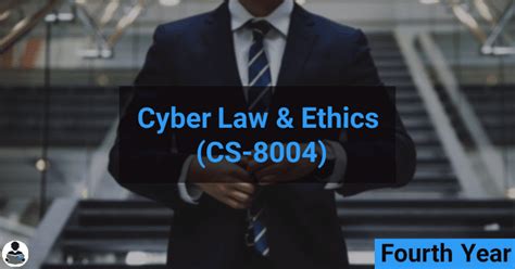 Cyber Law And Ethics Cs 8004 Be Rgpv Cbcs And Cbgs Scheme Notes
