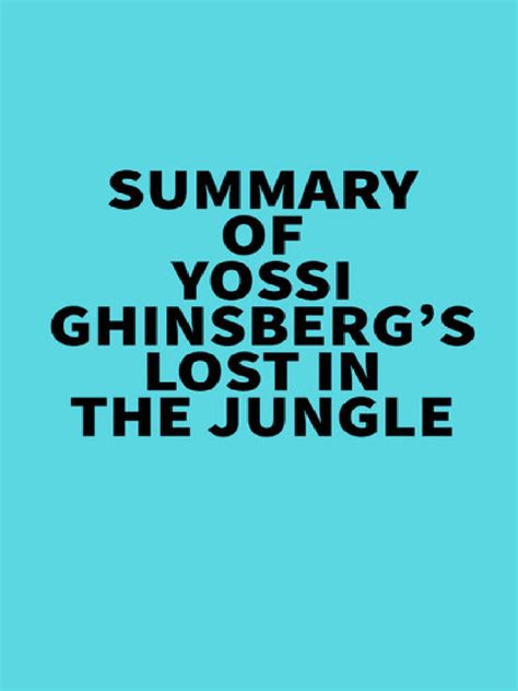 Summary Of Yossi Ghinsbergs Lost In The Jungle Pdf