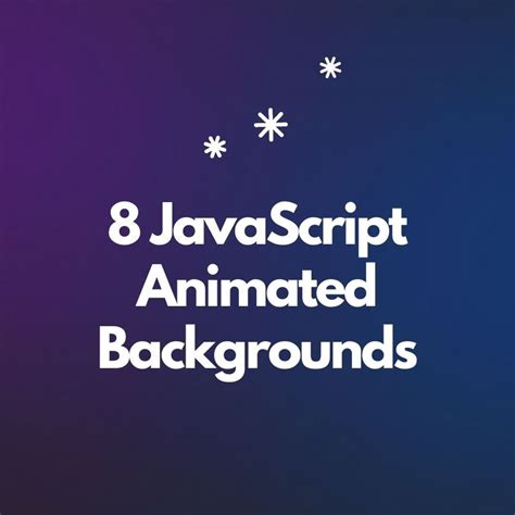 8 Stunning Javascript Animated Backgrounds You Can Add To Your Site Hubpages