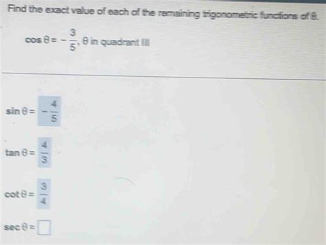 Solved Find The Exact Value Of Each Of The Remaining Trigonometric