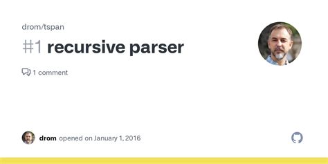 Recursive Parser · Issue 1 · Dromtspan · Github