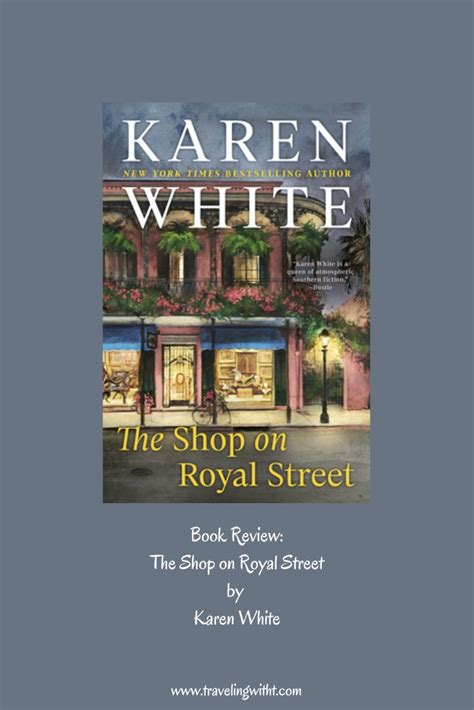 The Shop On Royal Street By Karen White Traveling With T
