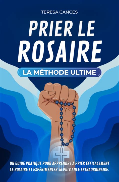 Prier Le Rosaire De Teresa Cances Les Enfants De Marie