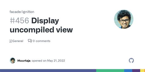 display uncompiled view · facade ignition · discussion 456 · github