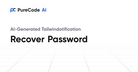 Build Great Tailwindotification Recover Password Components Faster