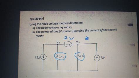 Solved Q5 20 Pts Using The Node Voltage Method Determine Chegg Com