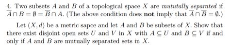 Solved 4 Two Subsets A And B Of A Topological Space X Are