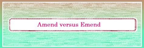 Mastering Amend Versus Emend 8 Vital Distinctions
