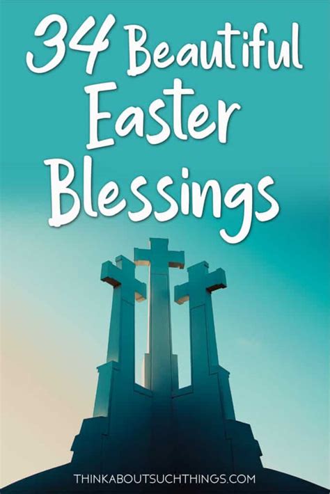 34 Beautiful Easter Blessings To Celebrate Jesus {with Images} Think About Such Things