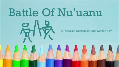 Battle Of Nuuanu May 1795 A Hawaiian Unification Stop Motion