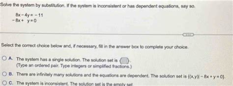 Solved Solve The System By Substitution If The System Is Inconsistent Or Has Dependent