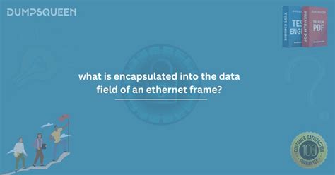 What Is Encapsulated Into The Data Field Of An Ethernet Frame Complete Guide