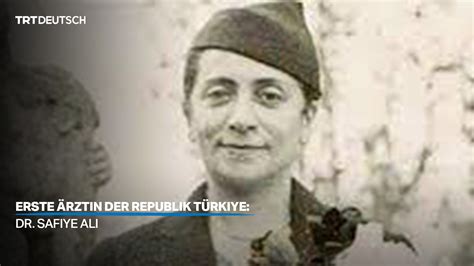 Erste Ärztin Der Republik Türkiye Dr Safiye Ali Trt Global