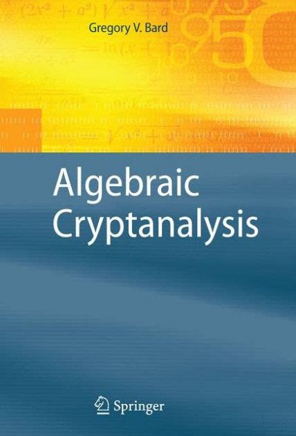 Algebraic Cryptanalysis By Gregory Bard Paperback Barnes And Noble®