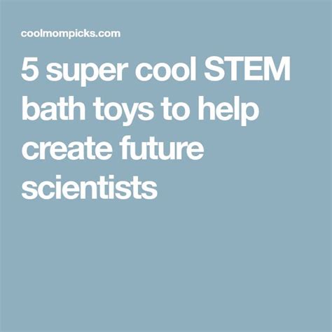 5 Super Cool Stem Bath Toys To Help Create Future Scientists Bath