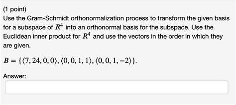 Solved 1 Point Use The Gram Schmidt Orthonormalization
