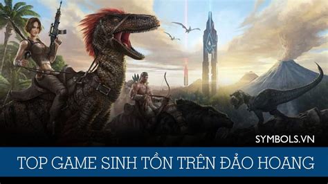 Game Sinh Tồn Trên Đảo Hoang 2025 Top 18 Game Mới Nhất
