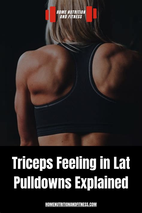 Why Do I Feel Lat Pulldowns In My Triceps Artofit
