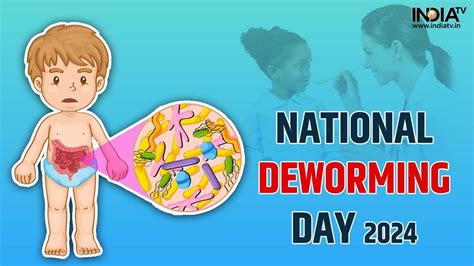 National Deworming Day 2024 Symptoms Causes Prevention Tips And More