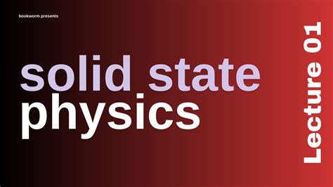Solid State Physics Lecture 01 Bengali M Sc Suman Dey Unedited Youtube