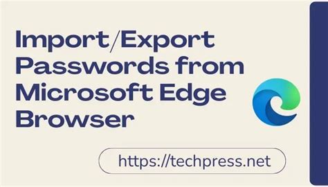 Importexport Passwords From Microsoft Edge Browser