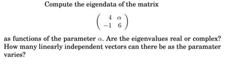 Solved Compute The Eigendata Of The Matrix H As Functions Of The