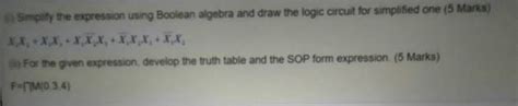 Solved Simply The Expression Using Boolean Algebra And Draw Chegg