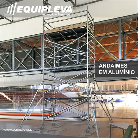 Equipleva 🏗️ Andaimes Em Alumínio Leveza Segurança E Eficiência No