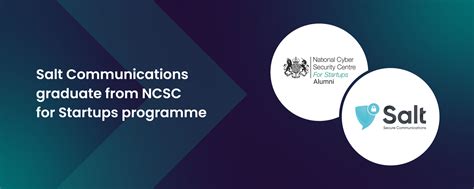 Salt Communications Graduate From Ncsc For Startups Programme Salt Secure Communications