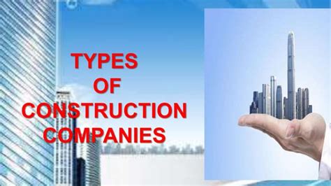 Types Of Construction Companies Pptx