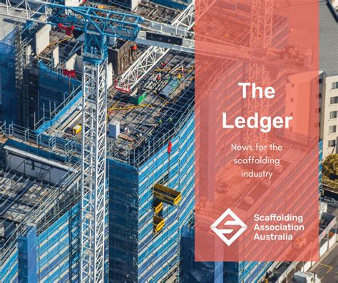 The Ledger News For The Scaffolding Industry Scaffolding Association Australia
