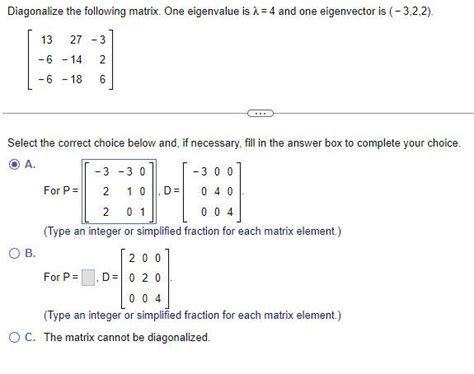 Solved Diagonalize The Following Matrix One Eigenvalue Is
