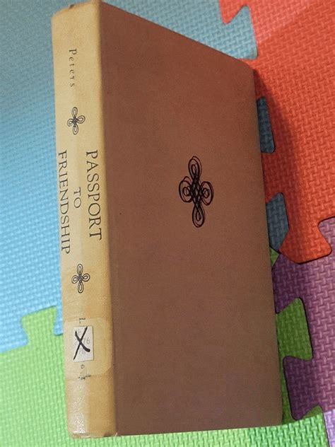 Passport To Friendship The Story Of The Experiment In International