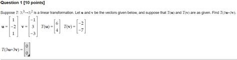 Solved Linear Algebra Question Points Suppose T Chegg