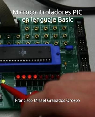 Microcontroladores Pic En Lenguaje Basic Edición Española Meses Sin Interés