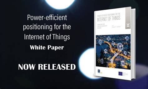 Power Efficient Positioning For The IoT European GNSS Service Centre GSC