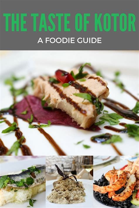 The Taste Of Kotor Montenegro Foodie Guide Restaurant Tips Foodie Destinations Travel