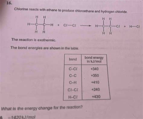 Solved 16 Chlorine Reacts With Ethane To Produce Chloroethane And