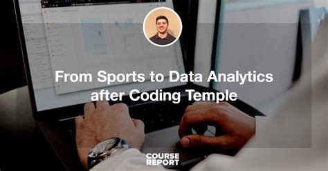 From Sports To Data Analytics After Coding Temple Course Report