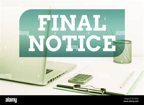 Text Caption Presenting Final Notice Business Approach Formal Declaration Or Warning That