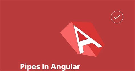 Pipes In Angular As We Know Angular Is A Popular Web By Aqeel